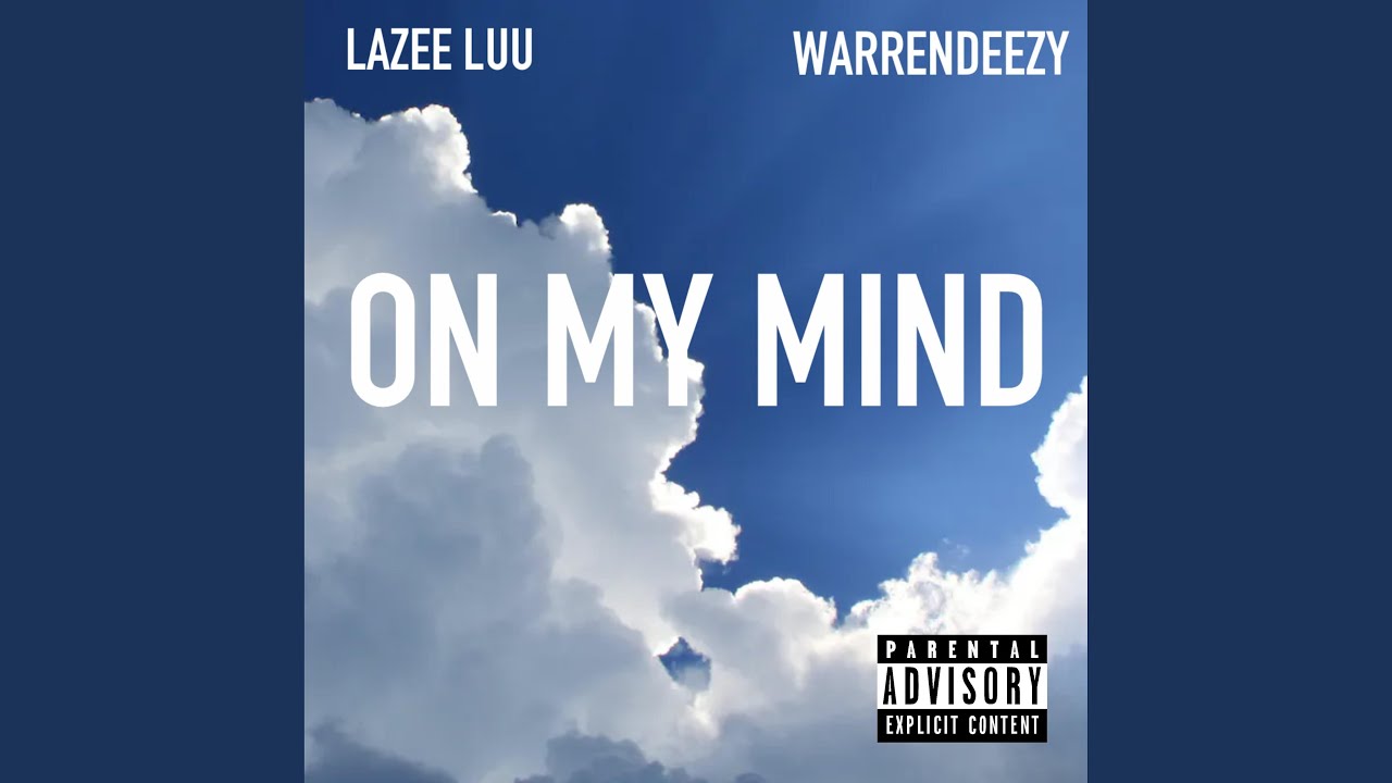 ON MY MIND (feat. Lazee luu) - YouTube