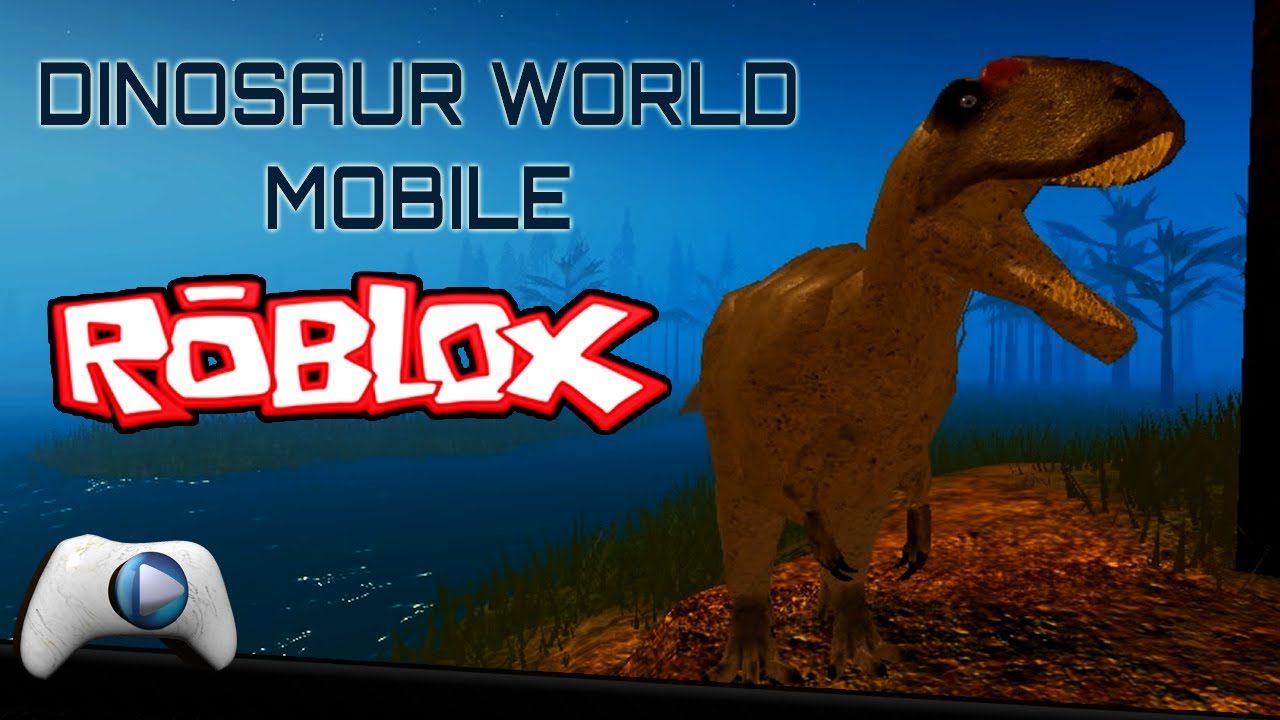 Dinosaur World Mobile (ROBLOX) No Maior Estilo The Isle! Gameplay ...