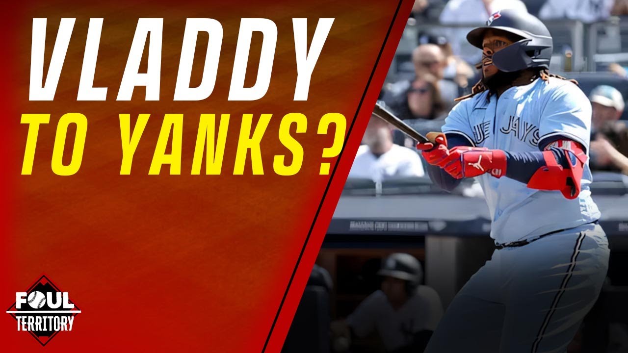 Vladdy Jr to the Yankees? Guerrero Jr. walks back comments | Foul ...