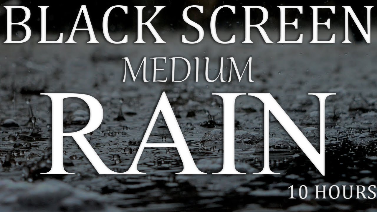 Rain Sounds | Black Screen | Medium Rain Sound | 10 Hours - YouTube