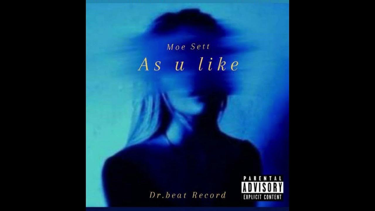 Moe Sett - As u like ( official audio ) - YouTube