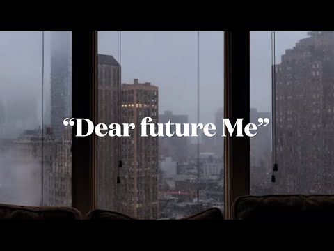 DEAR FUTURE ME - YouTube