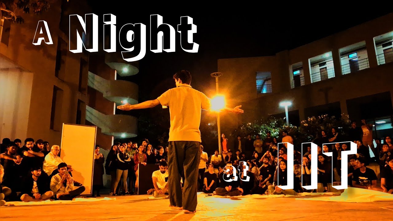 A Night in My Life at IIT || Devender IITGN Credit :Scrapyard Theater ...