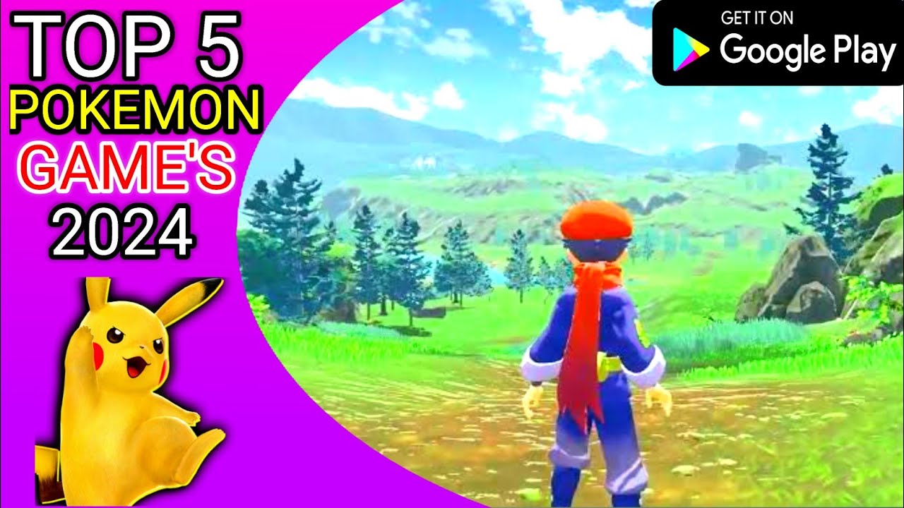 Top 5 Latest Pokemon Games For Android & Ios 2024 🥵 - YouTube