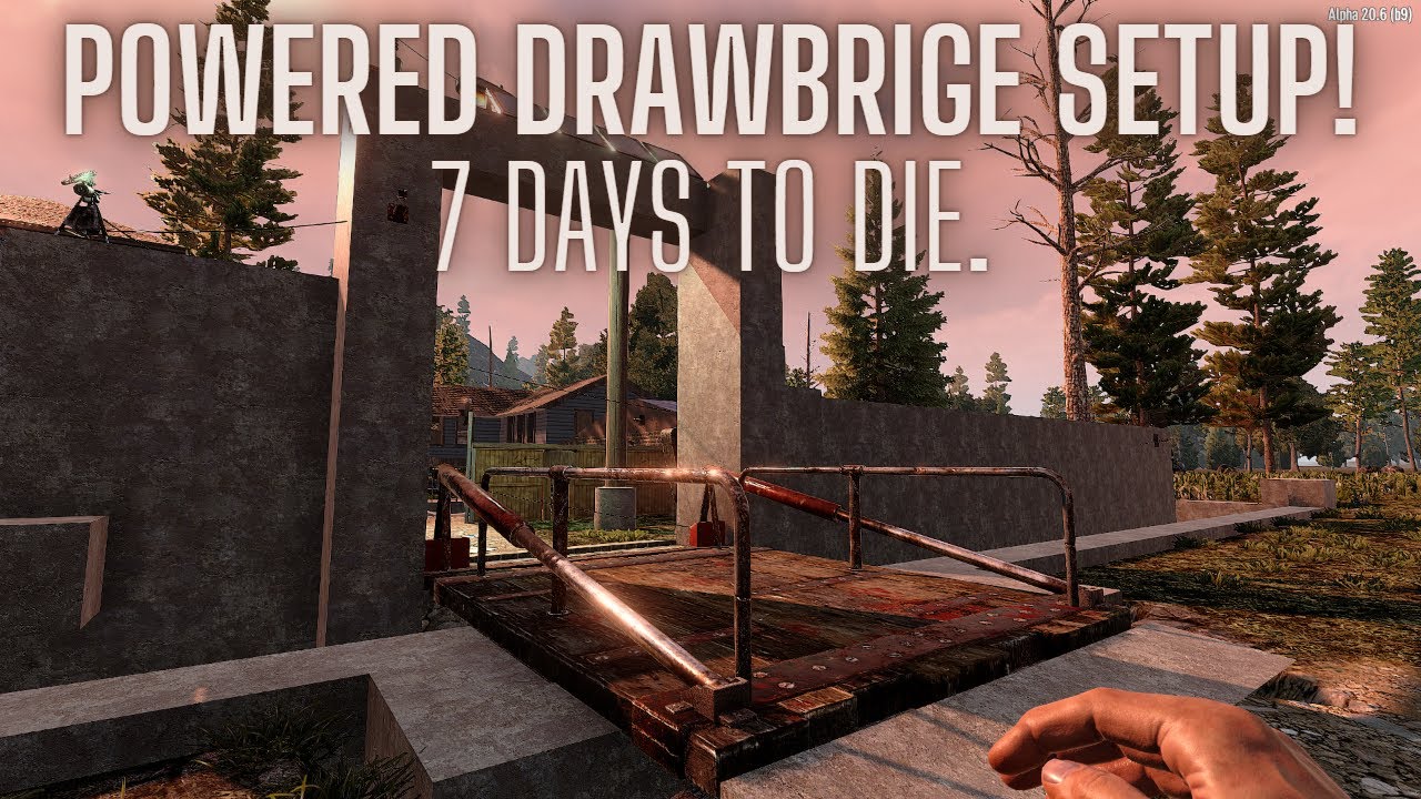 7 days to die powered drawbridge setup - YouTube