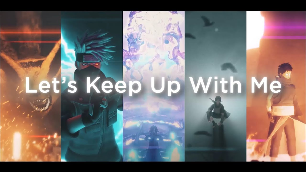 Let's Keep Up With Me Remaster - Naruto Flow AMV (Myrne - Architect ...