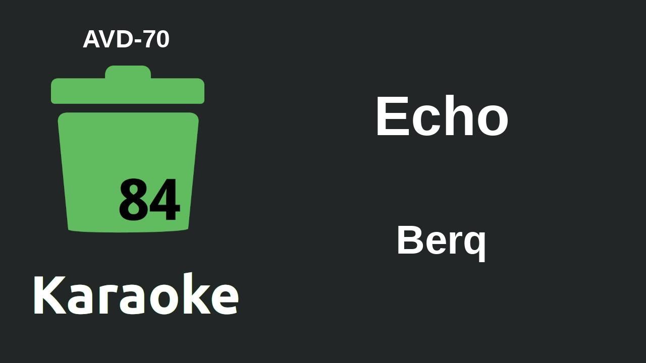 Berq - Echo (Karaoke) [AVD-70] - YouTube