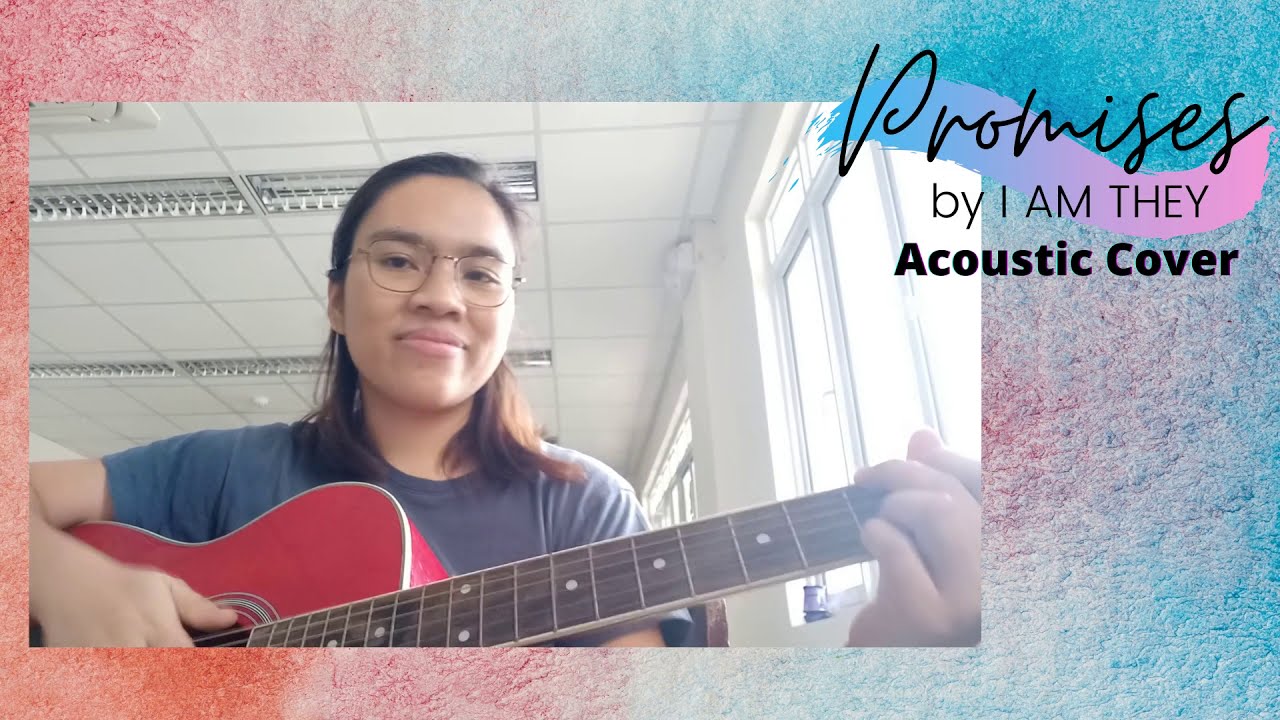 Promises (by I AM THEY) acoustic cover - YouTube