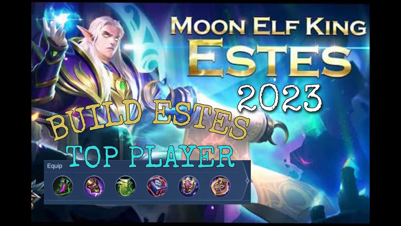 BUILD ESTES TOP GLOBAL MOBILE LEGENDS (EPIC WAR ) - YouTube