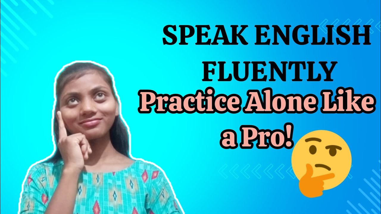 Speak English Fluently practice alone like a pro!🥰 - YouTube