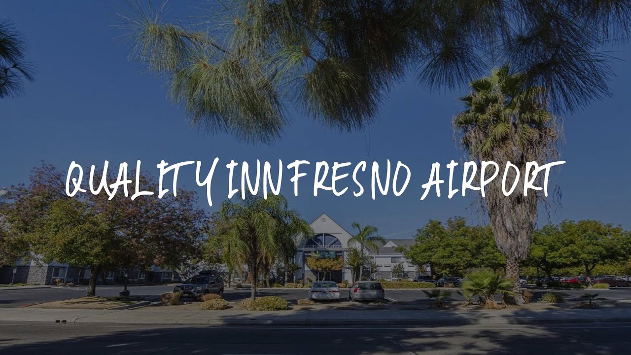 Quality Inn Fresno Airport Review - Fresno , United States of America ...