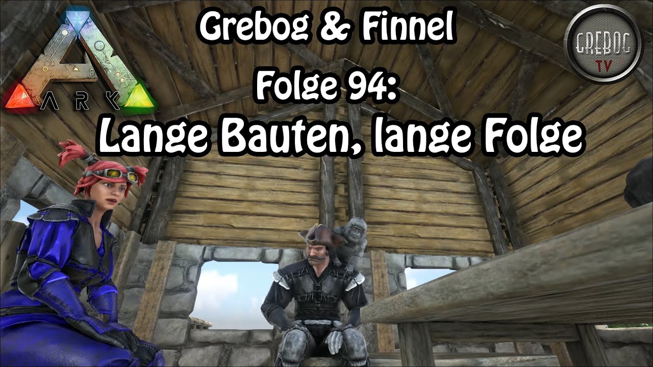 Ark: Survival Evolved - Folge 94: Lange Bauten, lange Folge - YouTube