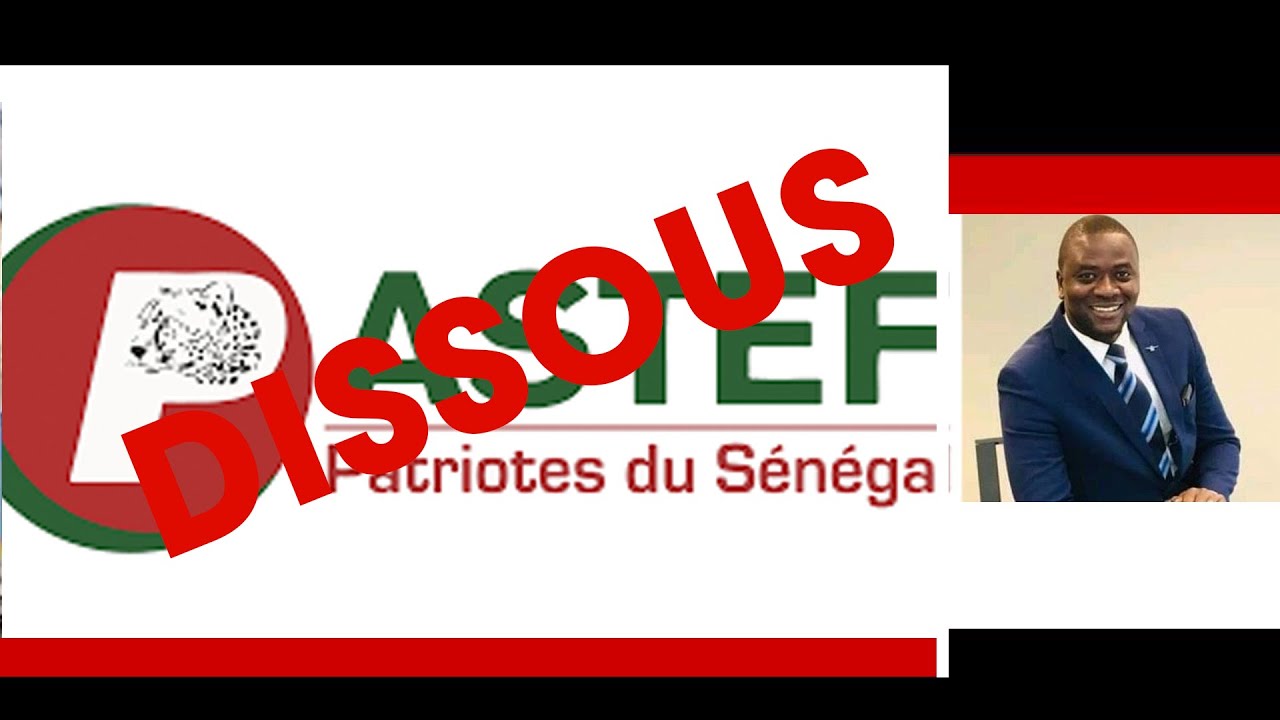 Dissolution De Pastef Les ConsÉquences Sur Ses Instances Et Ses Élus
