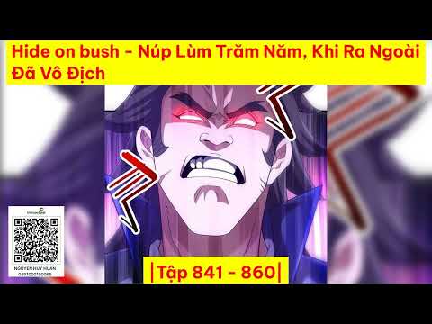 [Tập 841 - 860] Hide on bush - Núp Lùm Trăm Năm, Khi Ra Ngoài Đã Vô ...