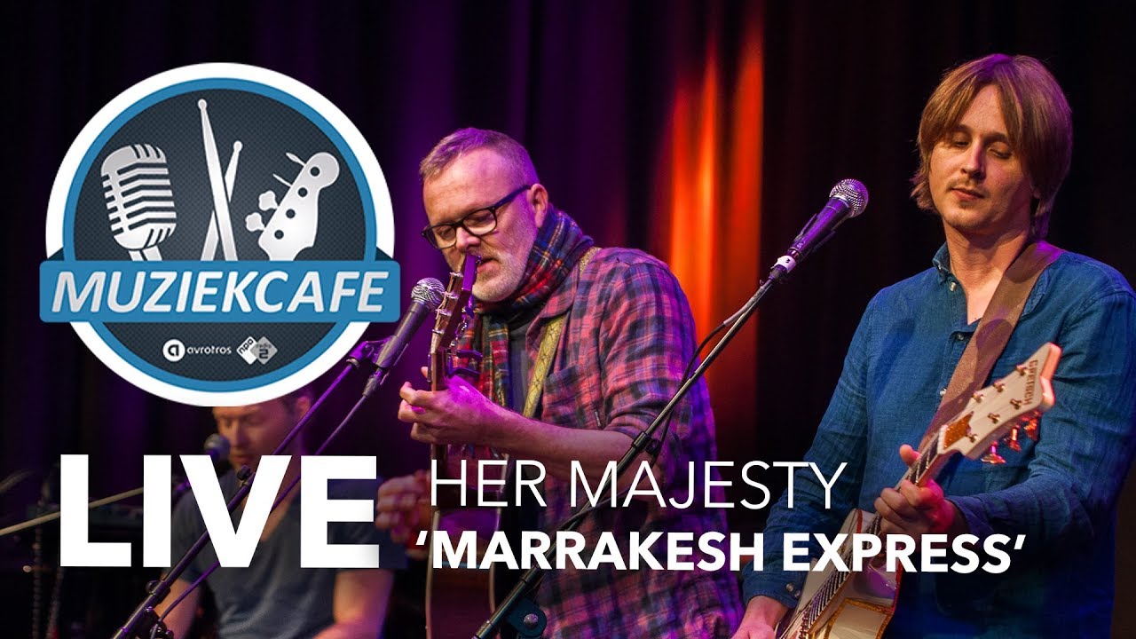 Her Majesty - 'Marrakesh Express' live bij Muziekcafé - YouTube