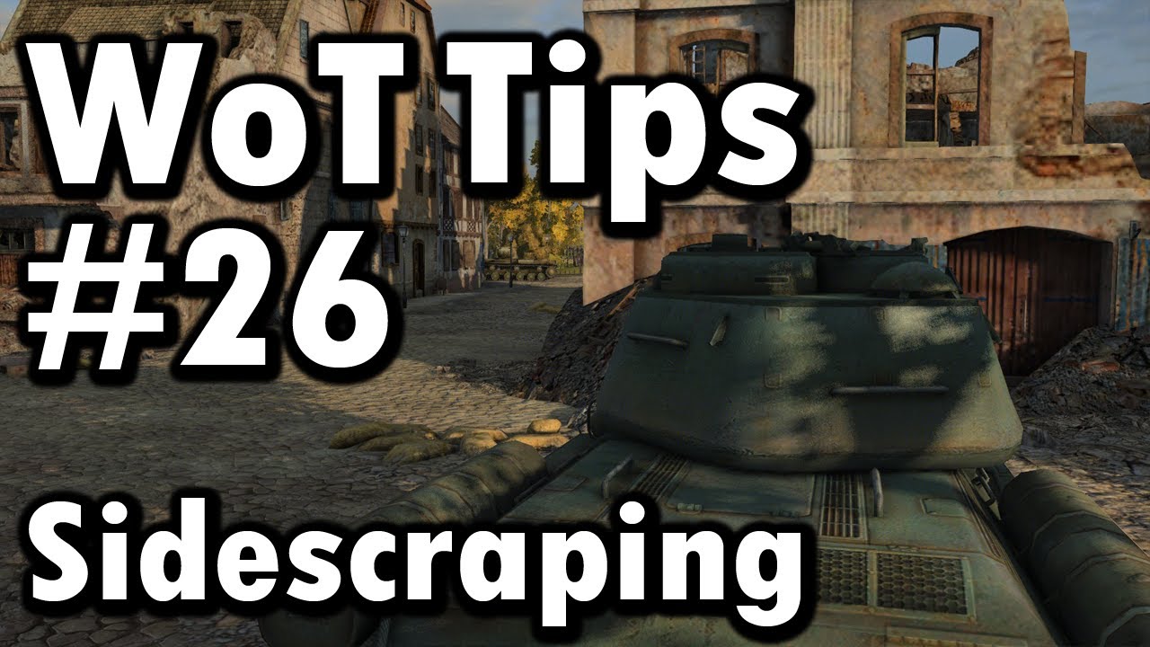 WoT Tips #26 - Sidescraping - YouTube