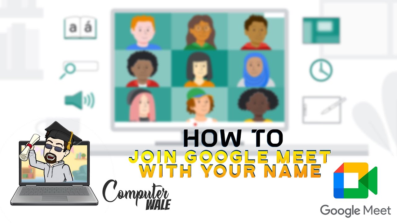 How to Join Google Meet with your name | Google Meet Hacks - YouTube