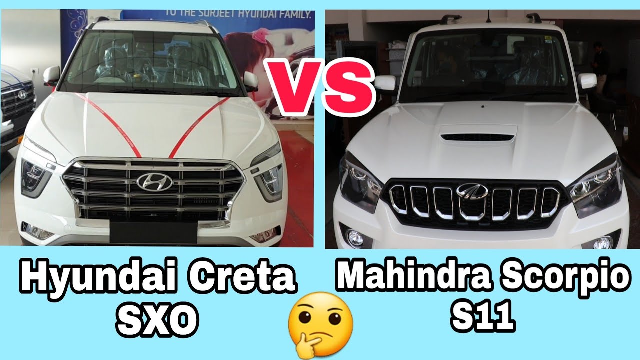 2021 Mahindra Scorpio S11 VS 2021 Hyundai Creta SXO | Creta top model ...
