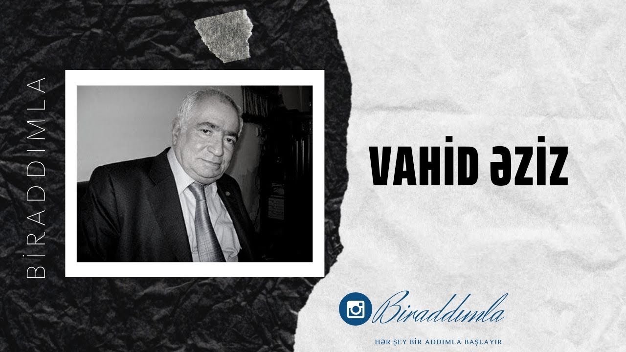 Vahid Əziz - Yaşamağa tələsməyin - YouTube