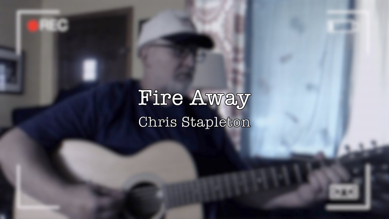 Fire Away (Chris Stapleton) - YouTube