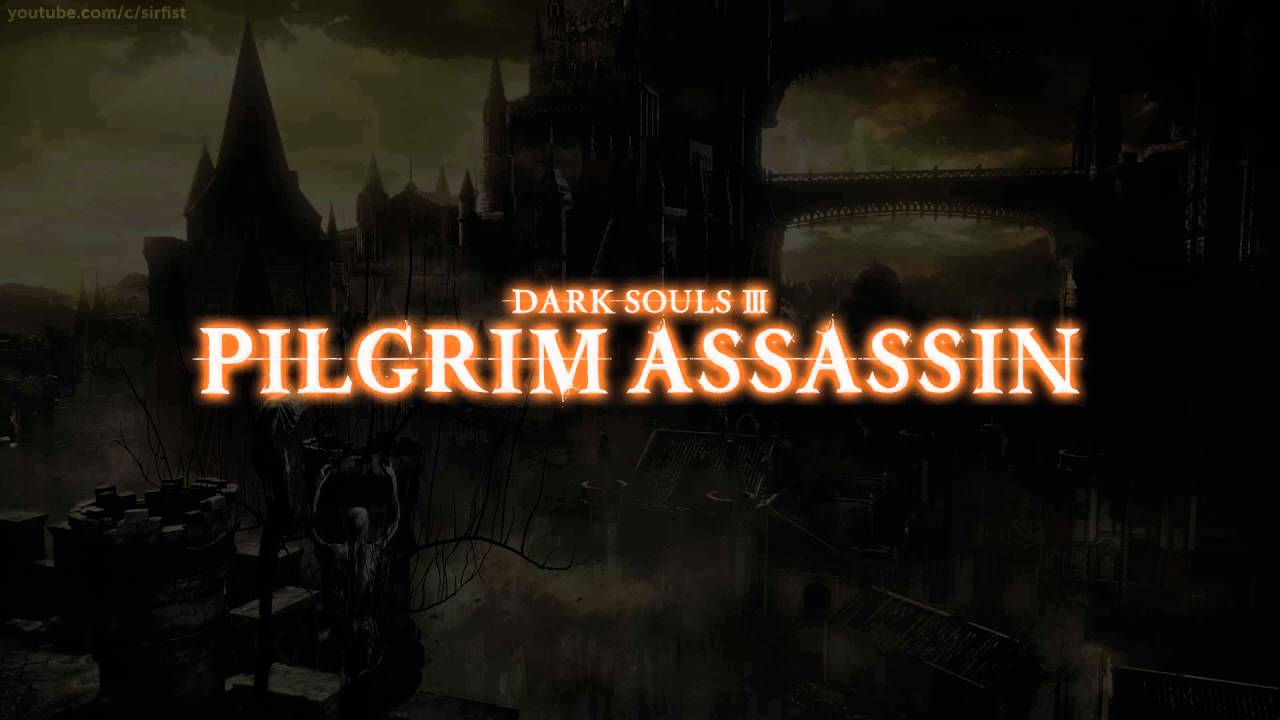 Pilgrim Assassin Dialogue (Dark Souls III) - YouTube