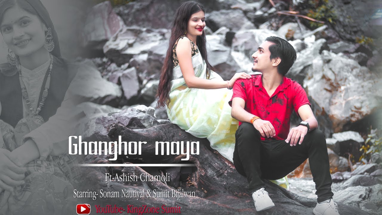 Ghanghor Maya ll Sumit Bijalwan & Sonam Nautiyal ll New Uttarakhandi Song 2021 ll Ashish Chamoli ...
