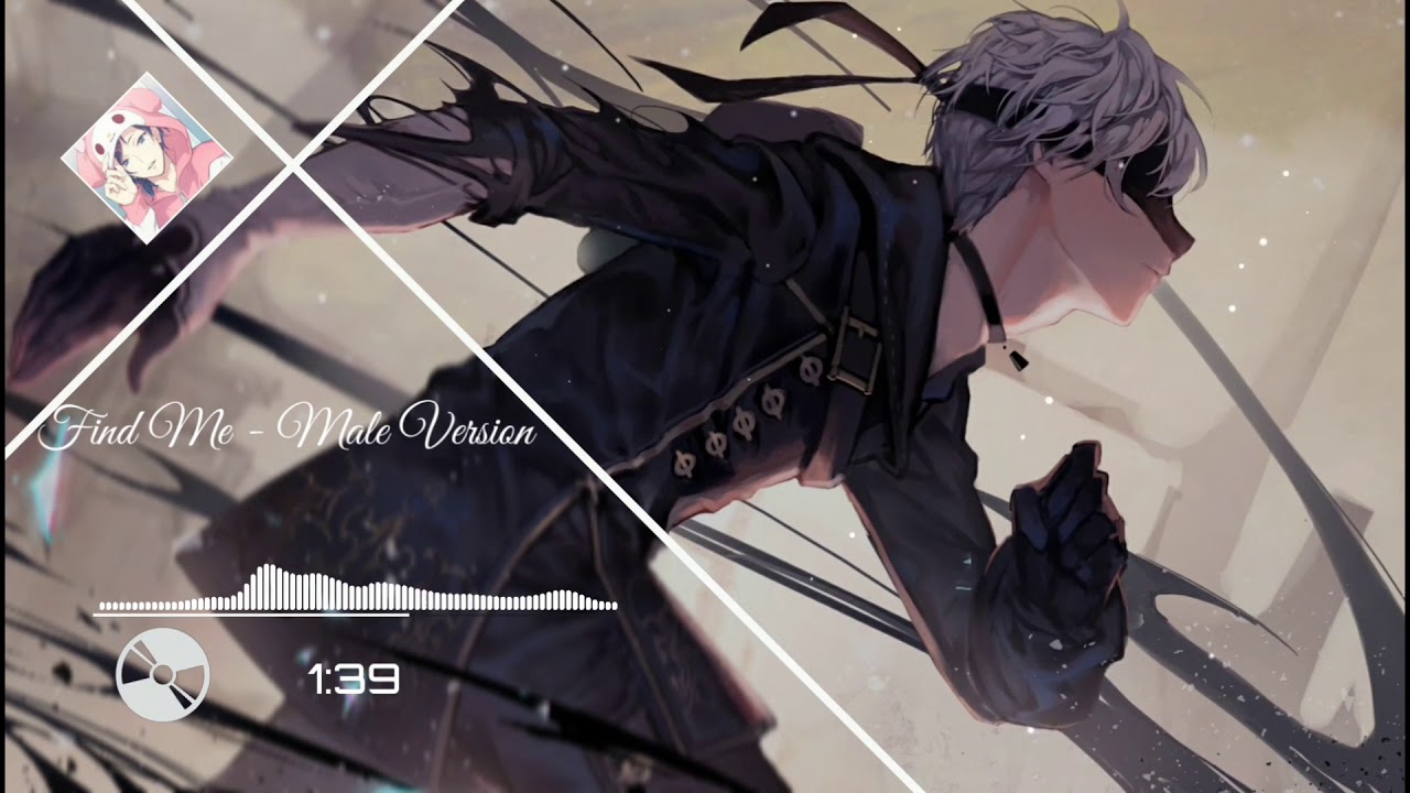 Nightcore - Find Me (Male Version) - YouTube Music