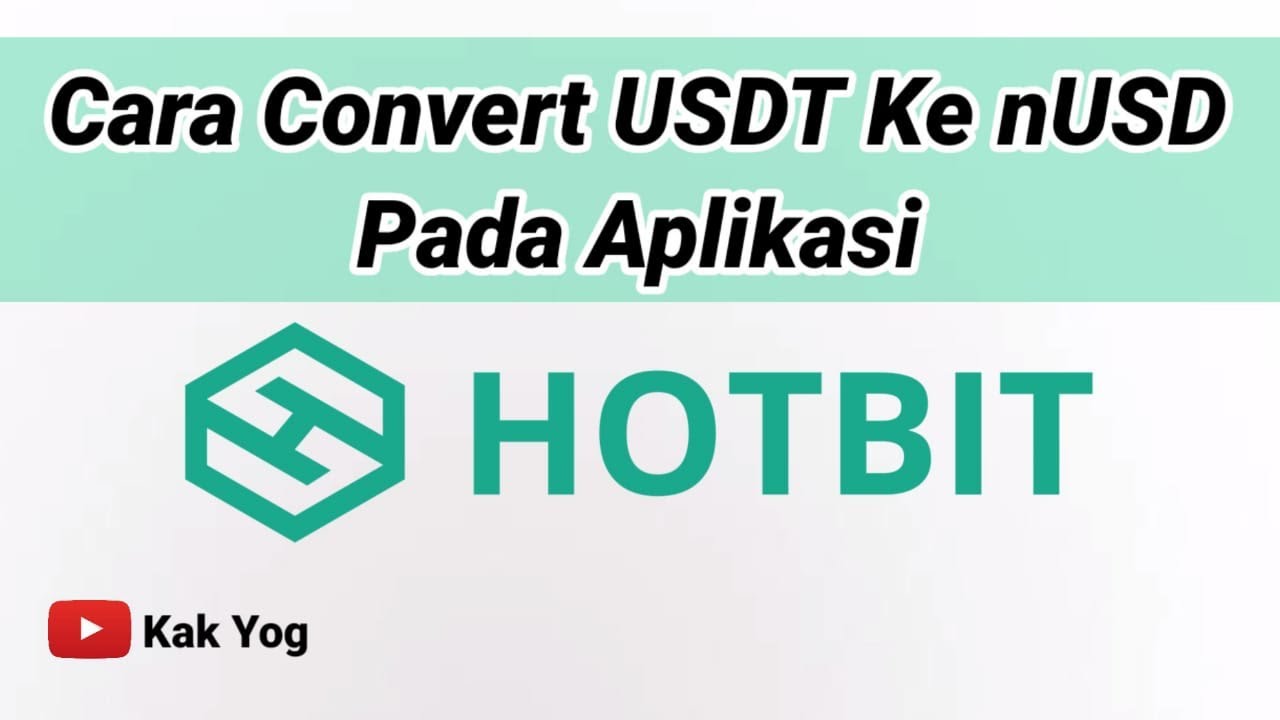 CARA CONVERT USDT KE nUSD DI APLIKASI HOTBIT - YouTube