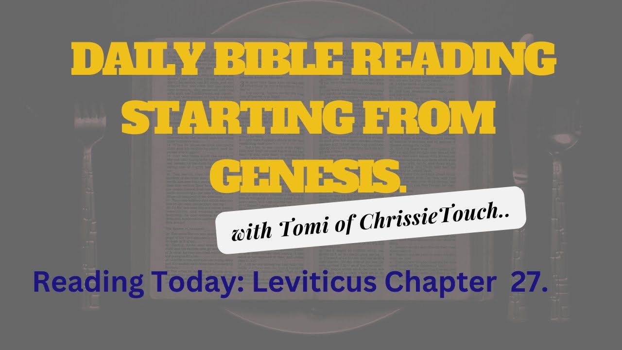 Daily Bible Reading Starting from Genesis. Leviticus Chapter 27. - YouTube