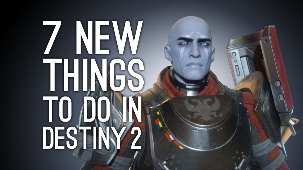 Destiny 2 Gameplay: 7 New Things to Do in Destiny 2 - YouTube