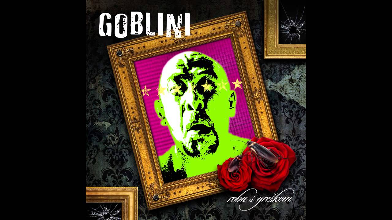 Goblini - Savršeni svet (album "Roba s greskom", Long Play 2013) - YouTube
