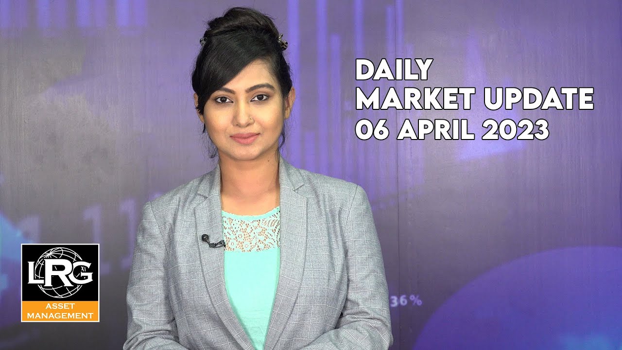 Dhaka Stock Exchange Today - 06 April 2023 | English | Daily Share ...