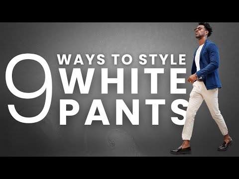 9 Ways to Style White Pants: Outfit Inspiration for Men