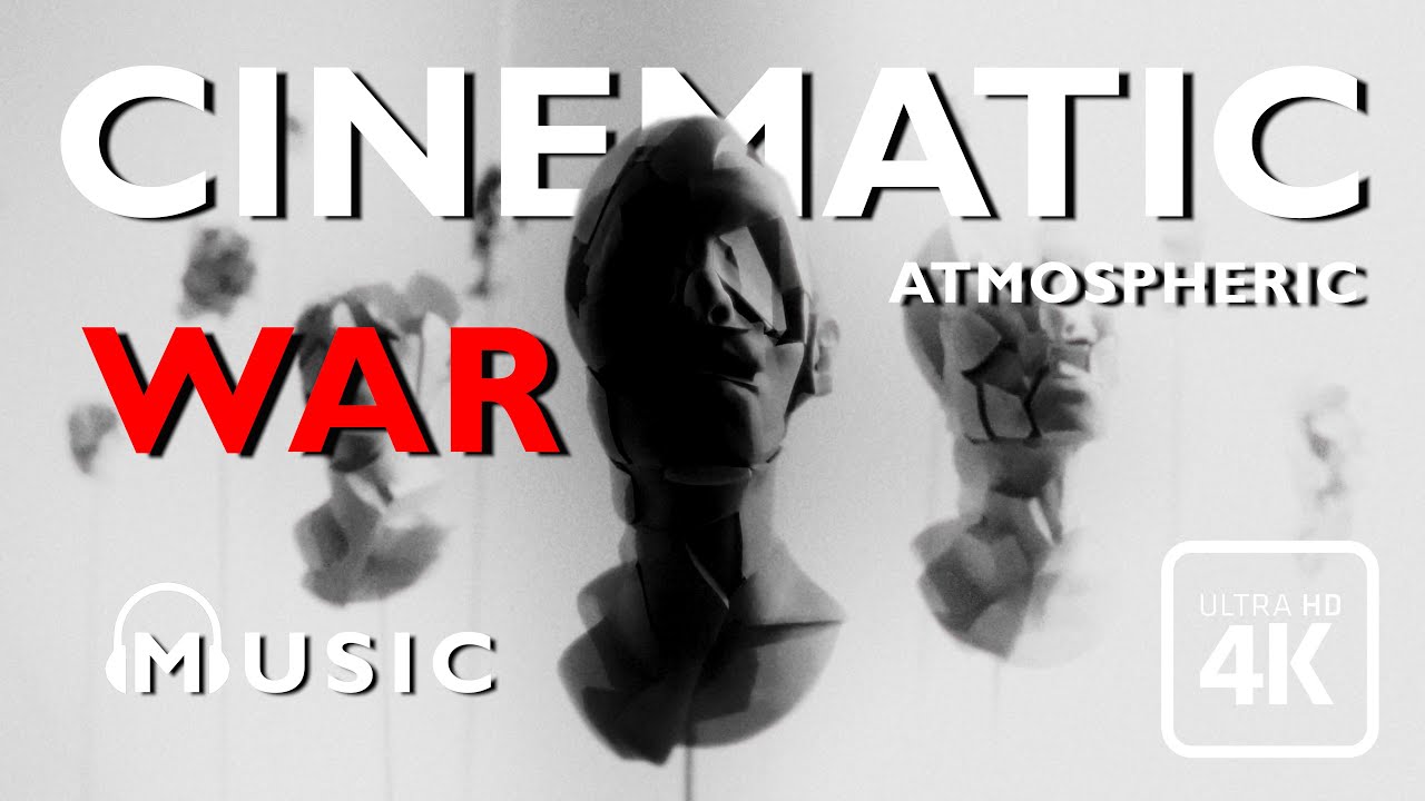 CINEMATIC WAR Music 4K |ATMOSPHERIC | MILITARY | WARNING | ANXIETY ...
