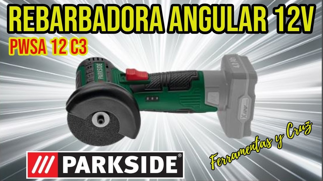 Rebarbadora Angular Regarregável 12V Parkside | Modelo PWSA 12 C3 - YouTube