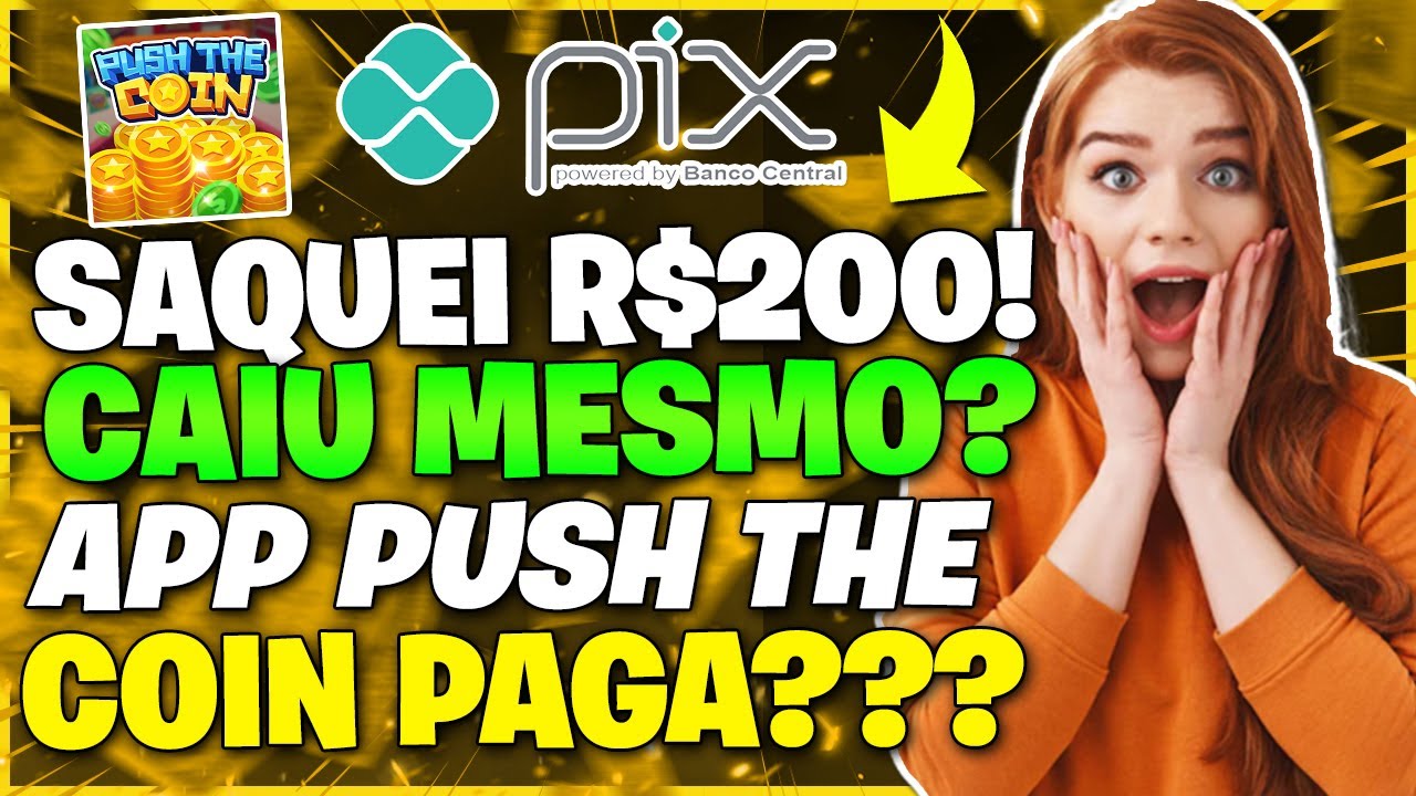 App Push The Coin Paga Mesmo? JOGUEI no App Push The Coin! E SAQUEI R ...