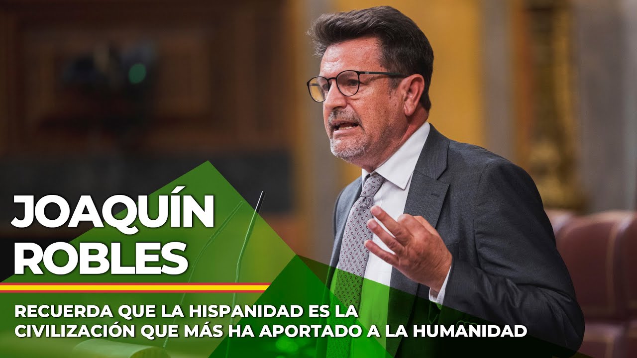 Robles recuerda que la Hispanidad es la civilización que más ha ...