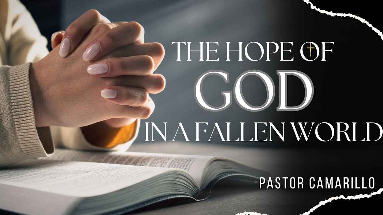 The Hope of God in Fallen World - YouTube