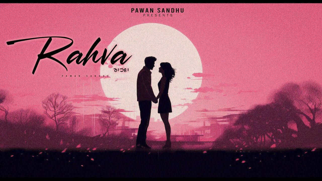 Rahva - Pawan Sandhu | Pluto | Visual Video | Latest Punjabi Song 2024 ...