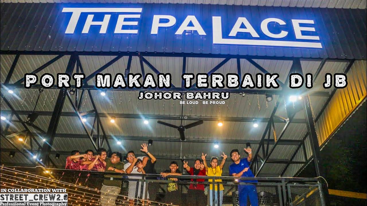 JB MAKAN SEDAP @ THE PALACE - Port Makan / Port Lepak TERBAIK Di JB ...
