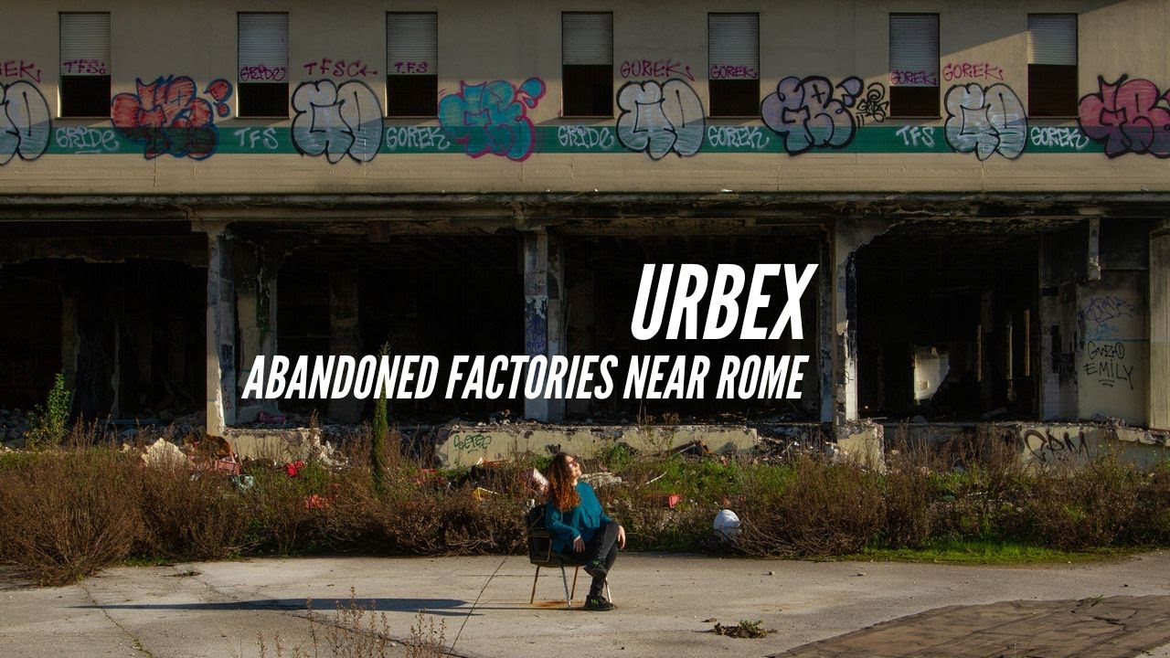 Urbex Italy: Abandoned Factories near Rome - YouTube