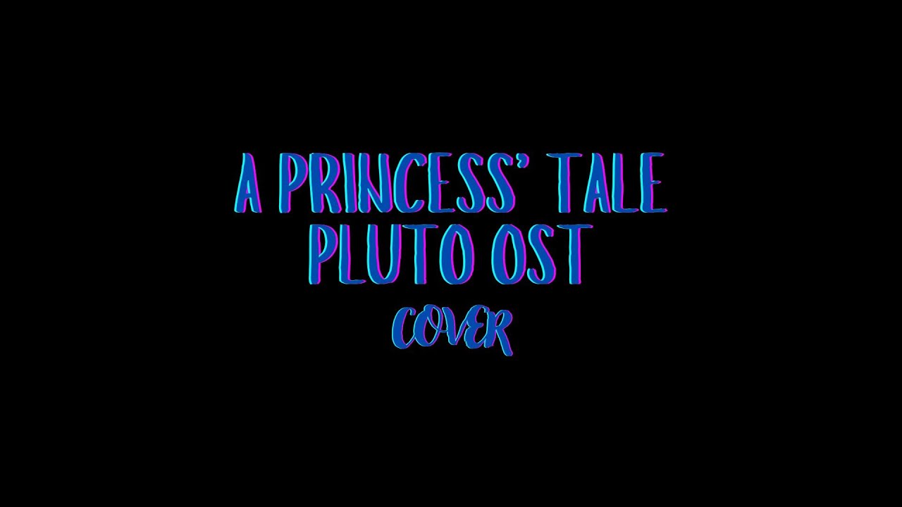 a princess' tale - pluto ost (English version) - YouTube
