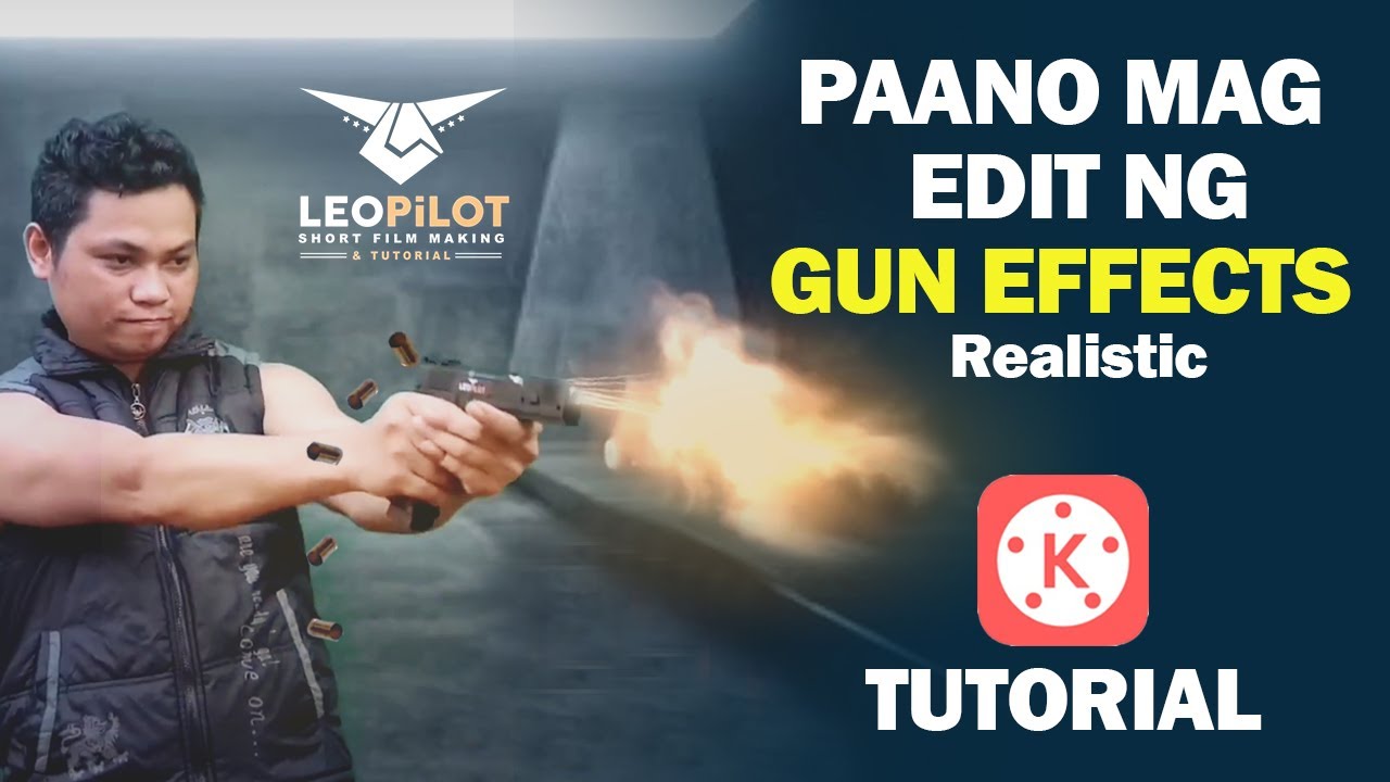 HOW TO Edit Gun Effects KINEMASTER Tagalog Tutorial - YouTube