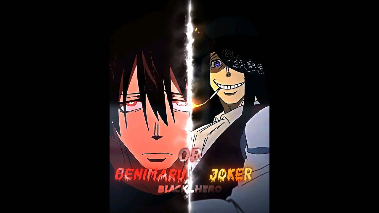fire force (benimaru⭕ and joker🃏) edit - YouTube