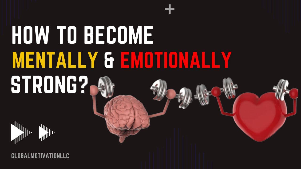 How to Become Mentally and Emotionally Strong? #mentallystrong - YouTube
