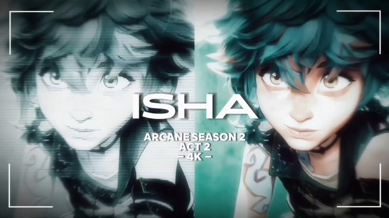 ARCANE SEASON 2 || ACT 2 || ISHA || SCENE PACK || 4K - YouTube