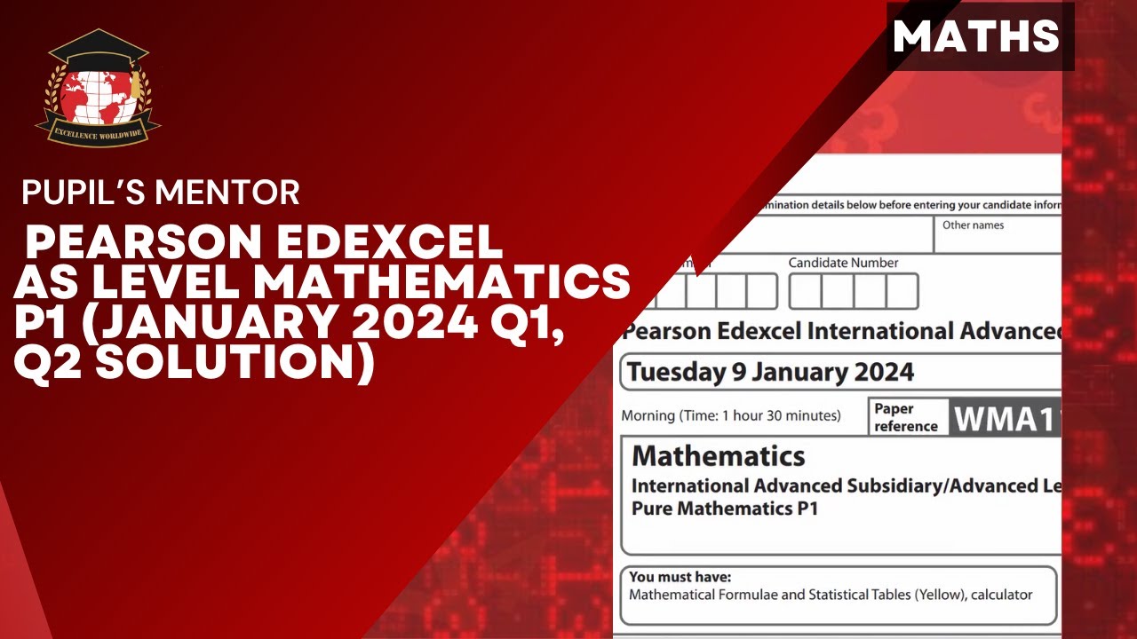 Pearson Edexcel AS LEVEL Mathematics P1 January 2024 Q1, Q2 solution ...