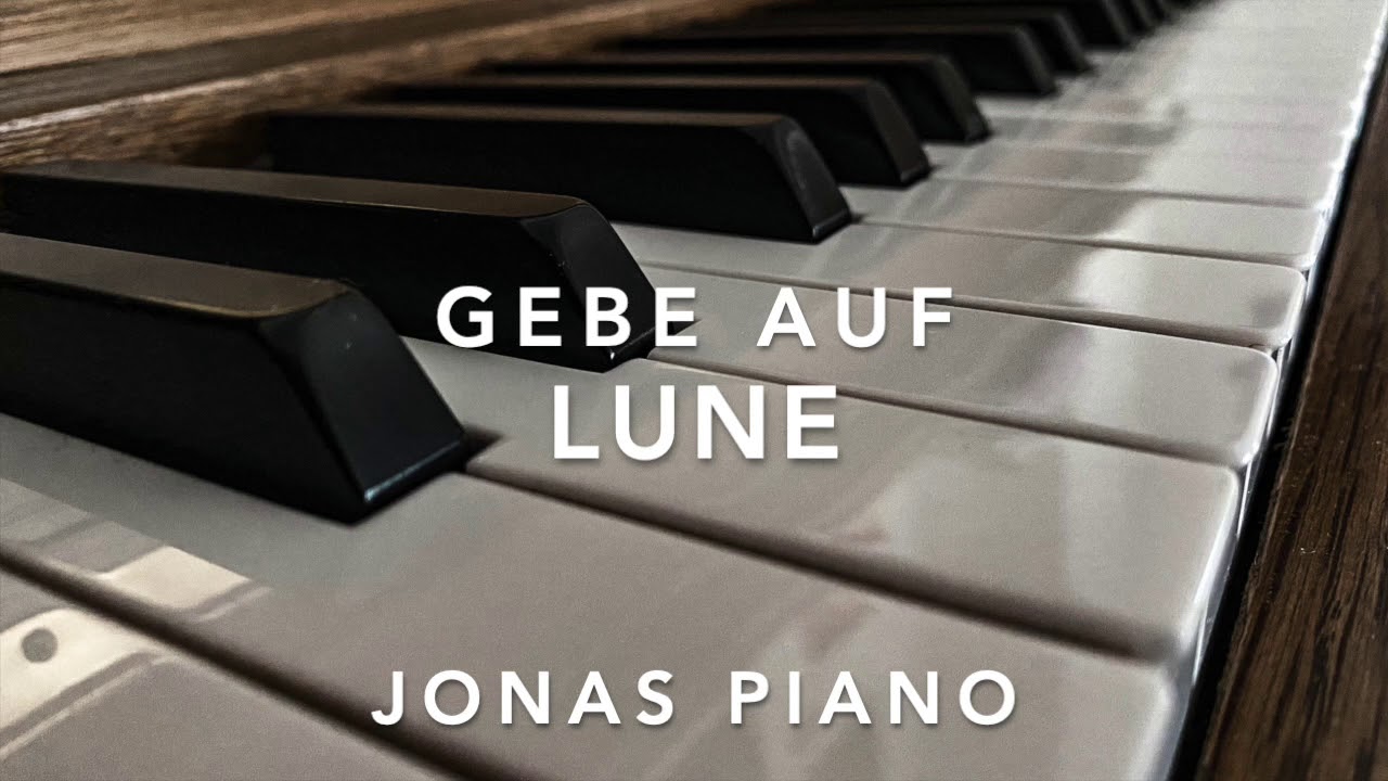 Gebe Auf - Lune - Piano Cover - YouTube