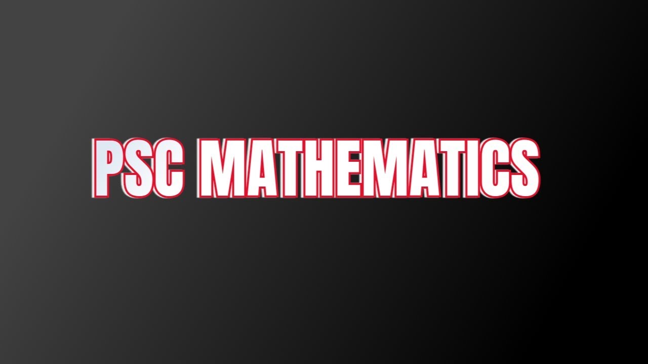 psc maths - YouTube