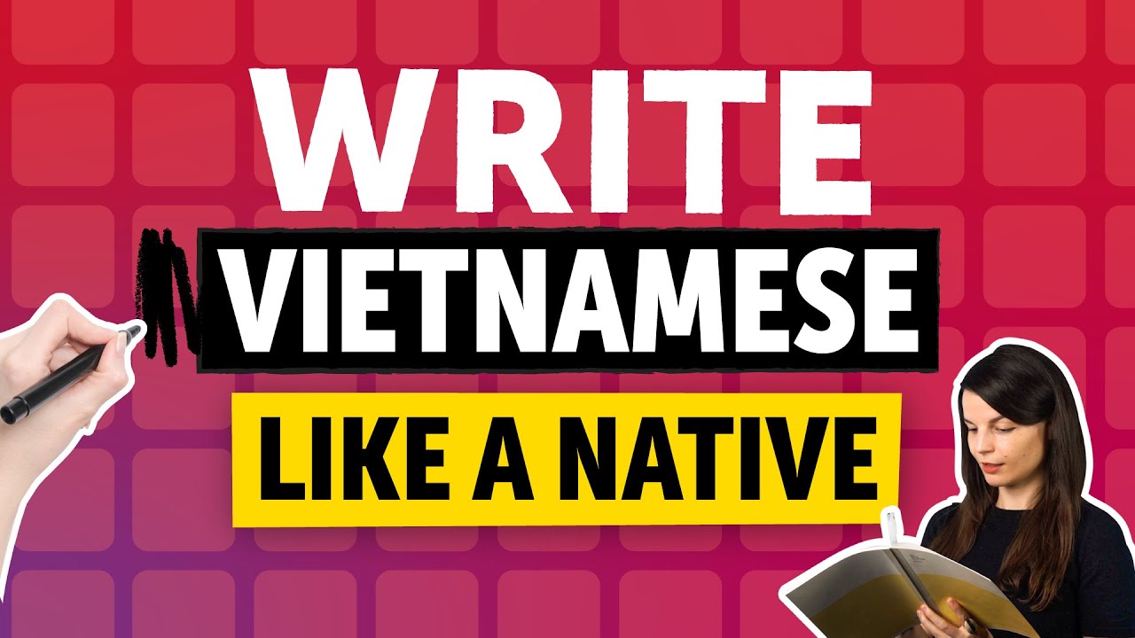 Unlock Vietnamese Writing Fast: A 20 Minutes Crash Course [Writing ...